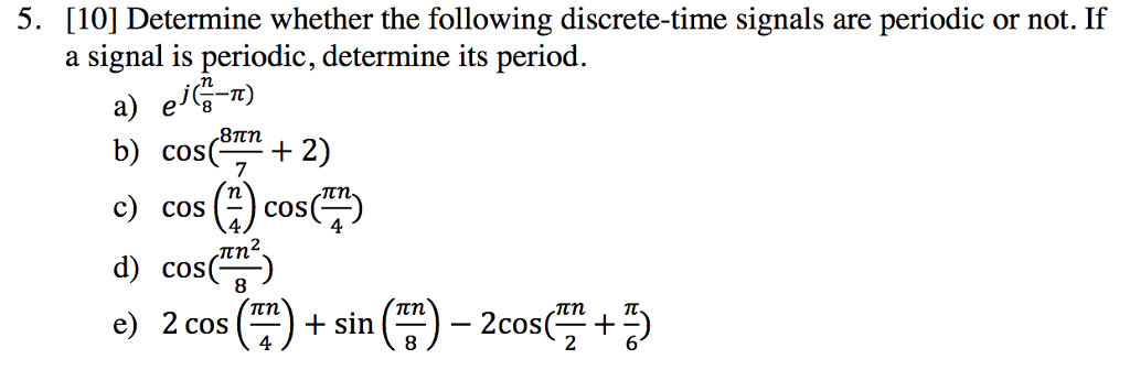 Solved 5. [10] Determine whether the following discrete-time | Chegg.com