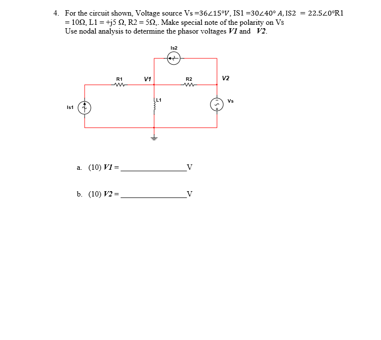 Solved For the circuit shown, Voltage source Vs =36∠15°, IS1 | Chegg.com