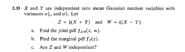 Solved 2.33 X and Y are independent zero mean Gaussian | Chegg.com
