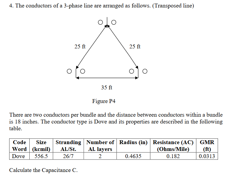 Solved 4. The conductors of a 3-phase line are arranged as | Chegg.com
