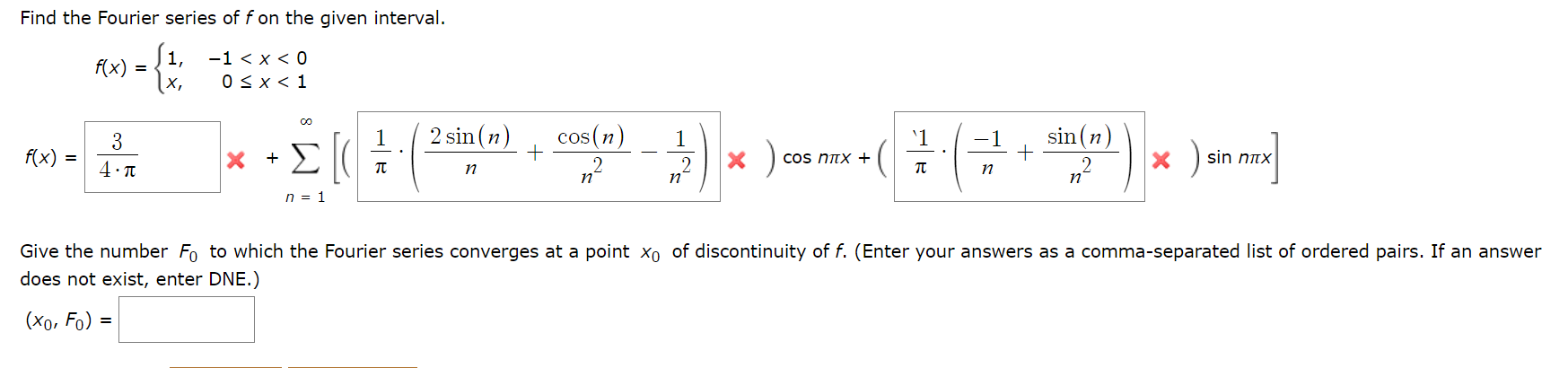 Solved Find the Fourier series of f on the given interval. | Chegg.com
