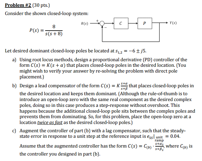 Solved Consider the shown closed-loop system: P(s) = 8/s(s | Chegg.com