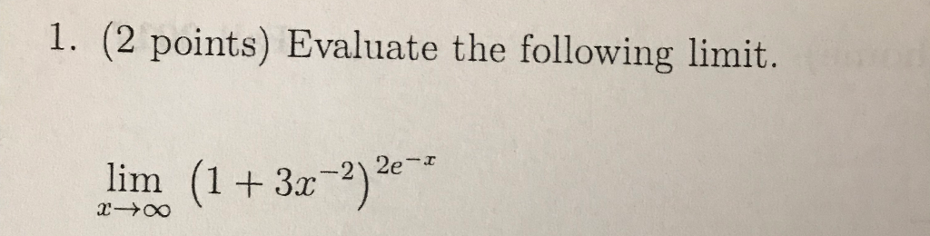 Solved 1. (2 points) Evaluate the following limit. lim | Chegg.com