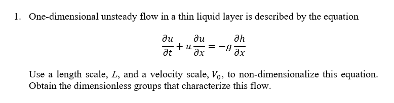 Solved One-dimensional unsteady flow in a thin liquid layer | Chegg.com
