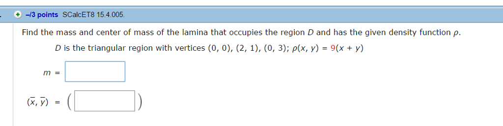 Solved Find the mass and the center of mass of the lamina | Chegg.com