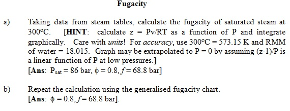 Fugacity a) Taking data from steam tables, calculate | Chegg.com