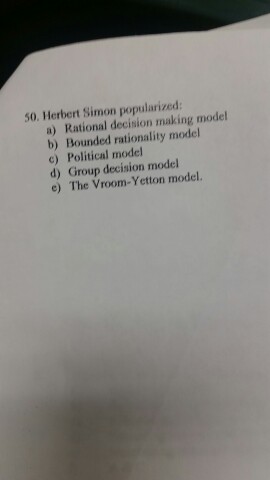 Solved Herbert Simon popularized: Rational decision making | Chegg.com