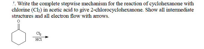 Solved Write the complete stepwise mechanism for the | Chegg.com