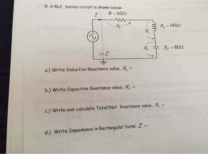 Solved 9. A RLC Series circuit is shown below: TR 600 | Chegg.com