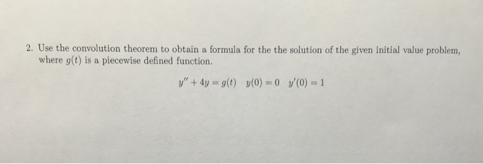 Solved Use the convolution theorem to obtain a formula for | Chegg.com