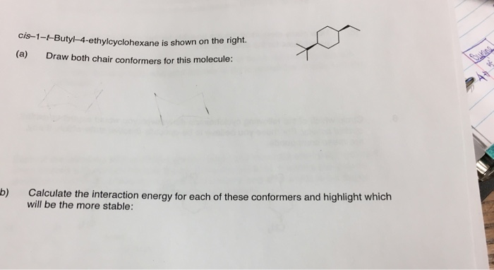 Solved Cis-1-t-Butyl-4-ethylcyclohexane is shown on the | Chegg.com