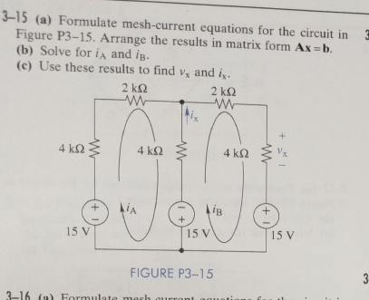 Solved 3-15 (a) Formulate mesh-current equations for the | Chegg.com
