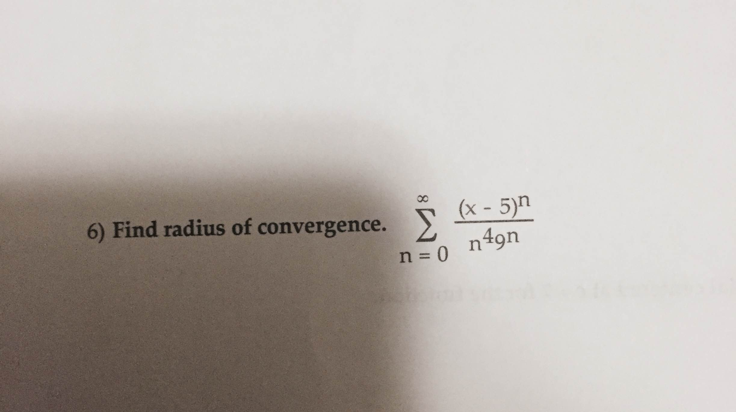 Solved Find radius of convergence sigma^infinity_n = 0 (x - | Chegg.com