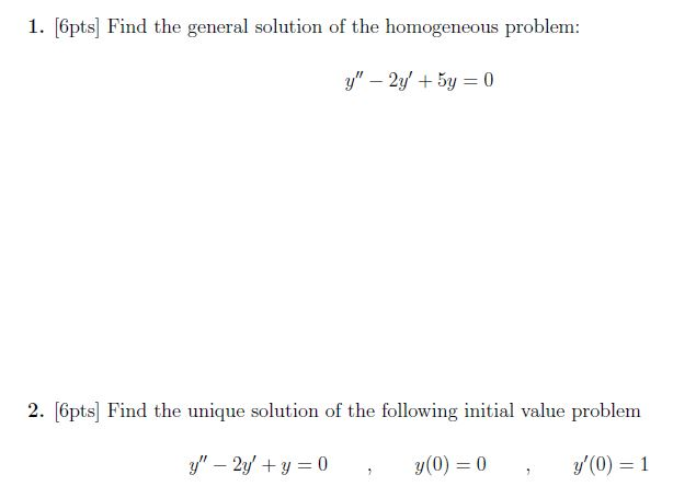 Solved Find the general solution of the homogeneous problem: | Chegg.com