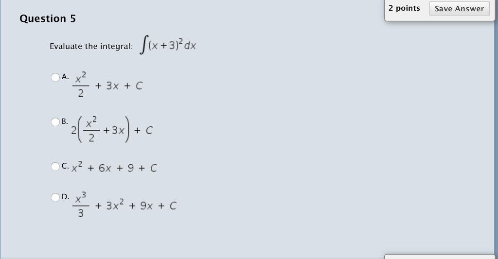 Solved Evaluate the integral: integral (x + 3)^2 dx A. | Chegg.com