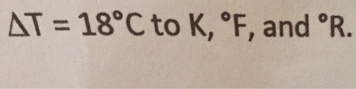 Solved Not normal conversion this is a delta temperature | Chegg.com