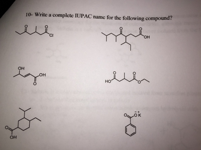 Solved Write a complete IUPAC name for the following | Chegg.com