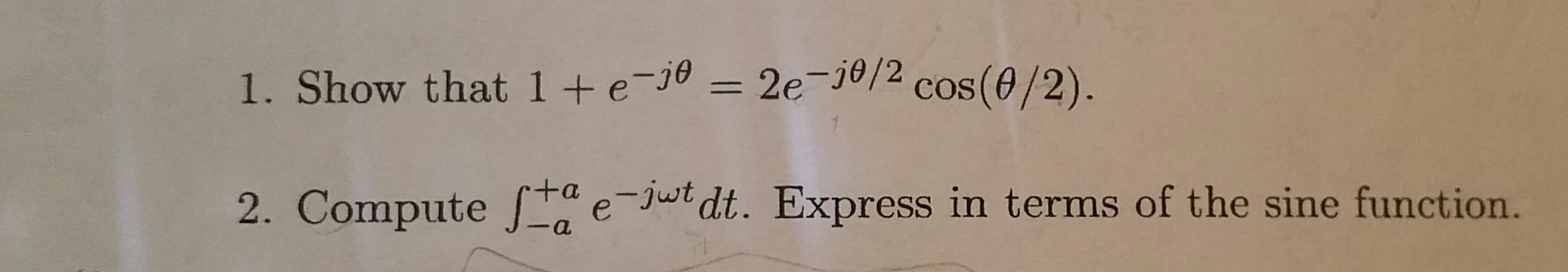 Solved 1. Show that 1 + e^-j theta = 2e^-j theta/2 | Chegg.com