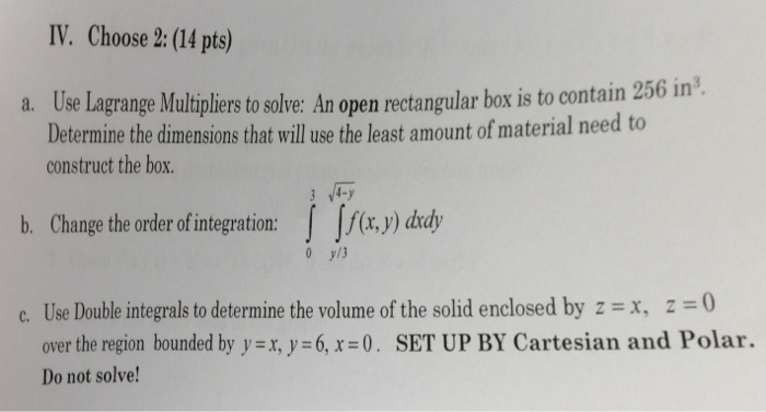 Solved Use Lagrange Multipliers to solve: An open | Chegg.com