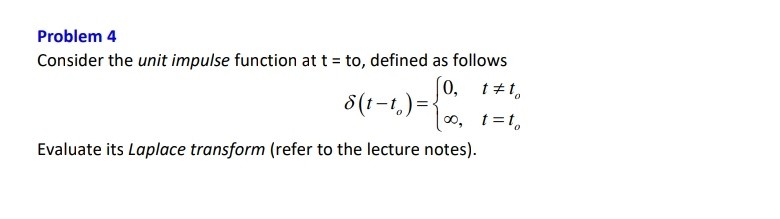 Solved Problem 4 Consider the unit impulse function at t- | Chegg.com