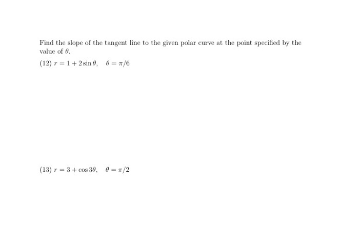 Solved Find the slope of the tangent line to the given polar | Chegg.com