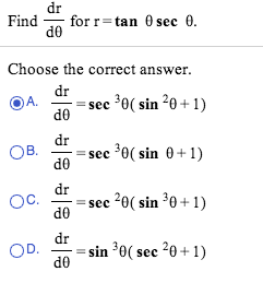 Solved Find dr/d theta for r = tan theta sec theta . | Chegg.com