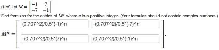 Solved Let M Find formulas for the entries of Mn where n is | Chegg.com