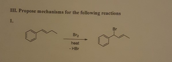 Solved III. Propose mechanisms for the following reactions | Chegg.com