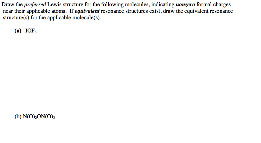 Solved Draw the preferred Lewis structure for the following | Chegg.com