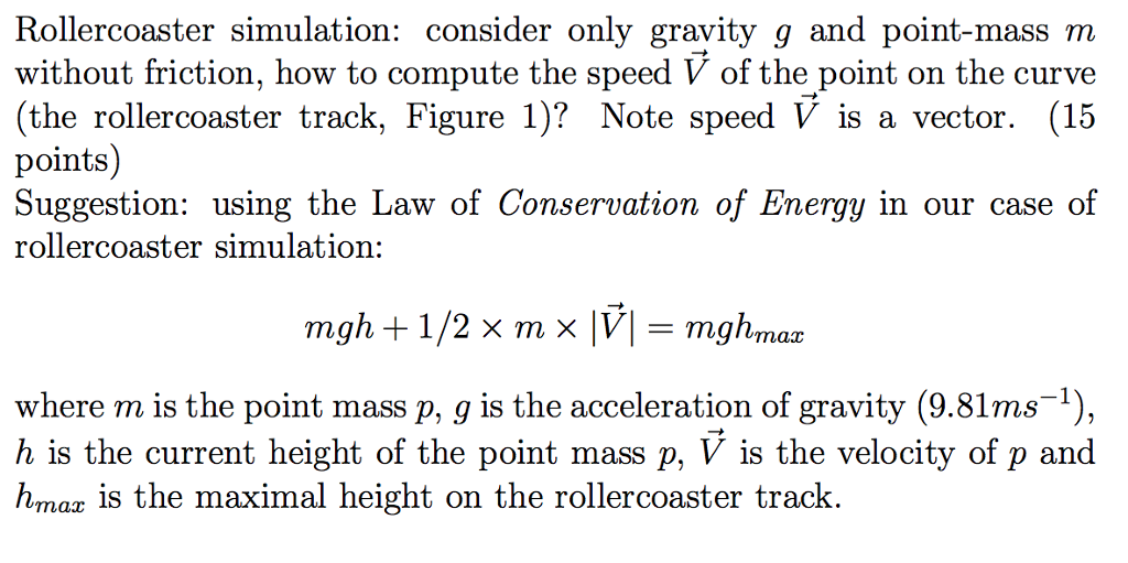 Solved Rollercoaster simulation: consider only gravity g and | Chegg.com