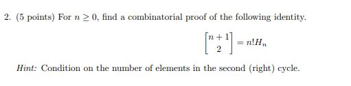 Solved 2. (5 points) For n 2 0, find a combinatorial proof | Chegg.com