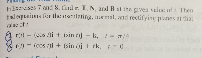Solved Find r, T, N, and B at the given value of t. Then | Chegg.com