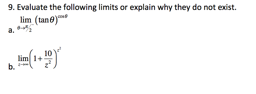 Solved 9. Evaluate the following limits or explain why they | Chegg.com