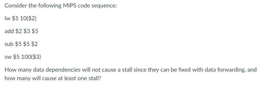 Consider the following MIPS code sequence: lw $5 | Chegg.com