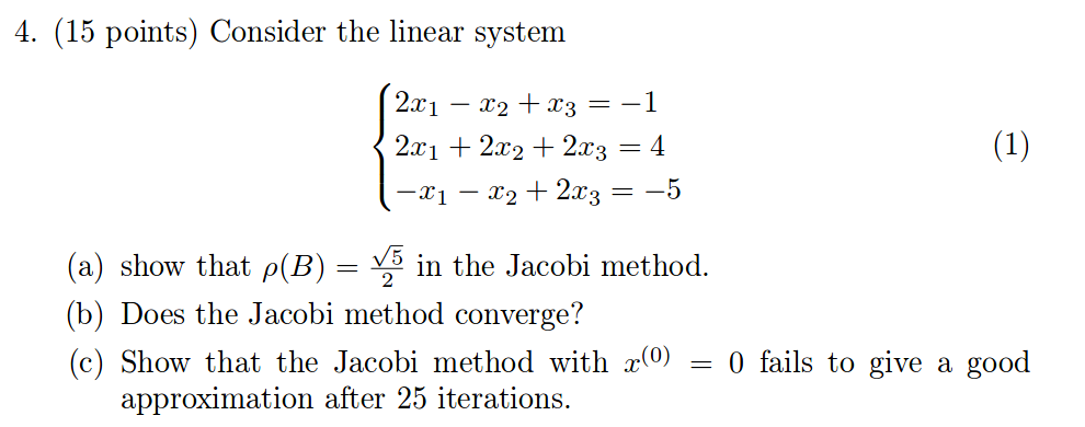 Solved 4. (15 points) Consider the linear system 2x1 + 2x2 + | Chegg.com