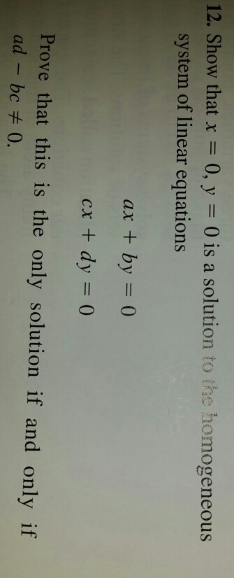 Solved show that x=0,y=0 is a solution to the homogeneous | Chegg.com