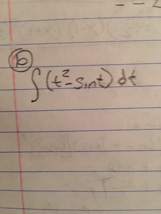 Solved integral (t^2 - sin t) dt | Chegg.com