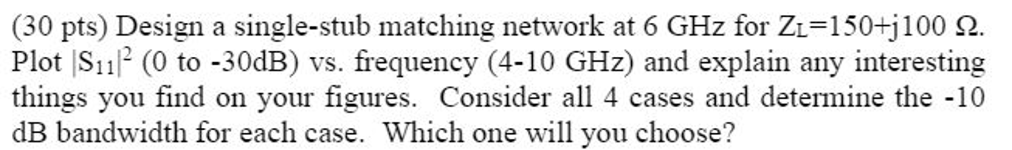Design a single-stub matching network at 6 GHz for | Chegg.com