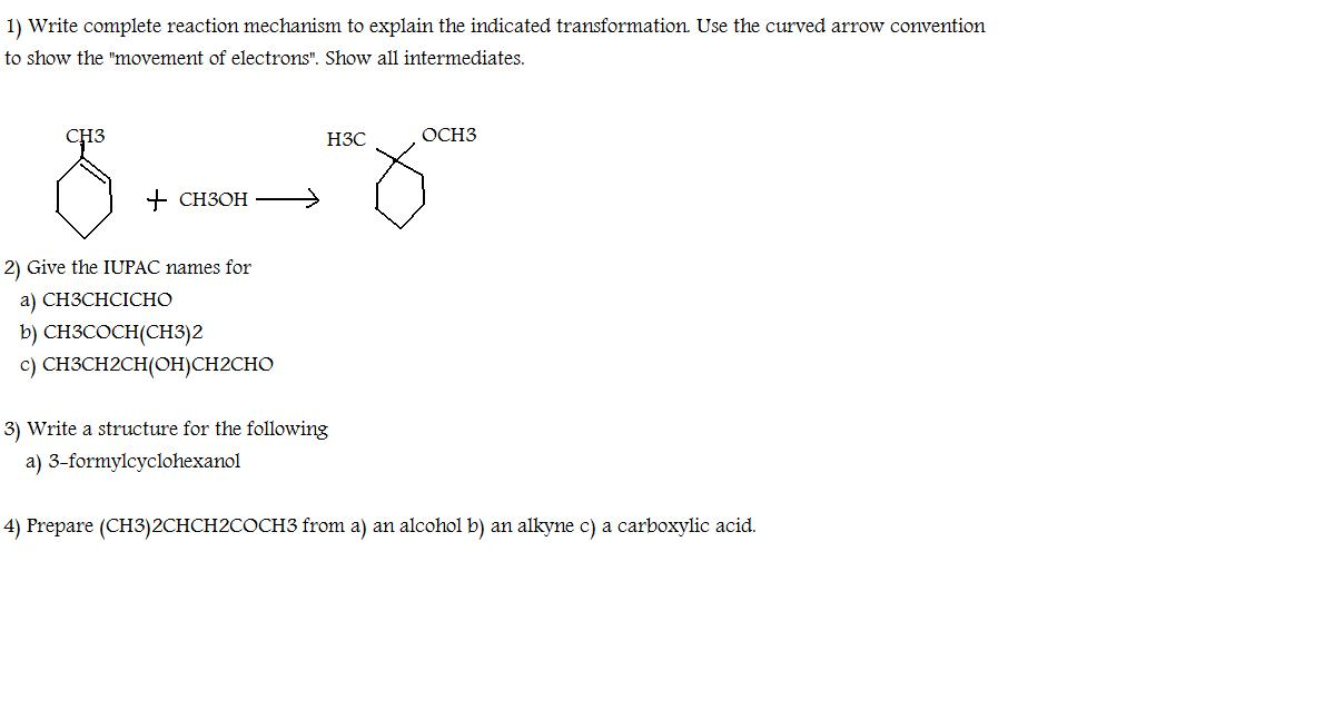 Solved: Write Complete Reaction Mechanism To Explain The I... | Chegg.com