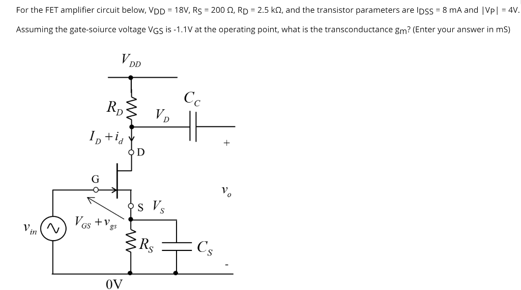 Solved For the FET amplifier circuit below, VDD = 18V, Rs = | Chegg.com