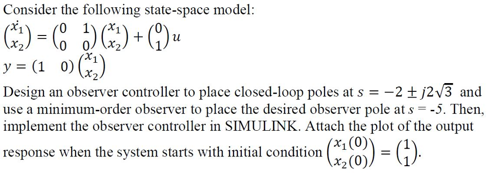 Design an observer controller to place closed-loop | Chegg.com