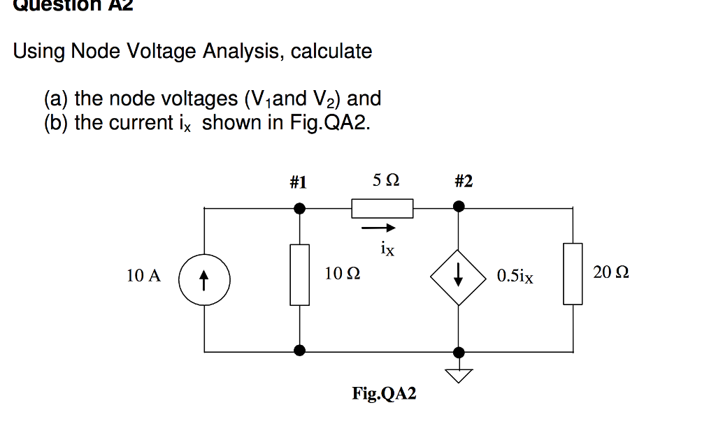 Solved Questloh A2 Using Node Voltage Analysis, calculate | Chegg.com