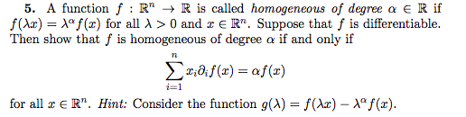 Solved 5. A function f : Rn-> R is called homogeneous of | Chegg.com