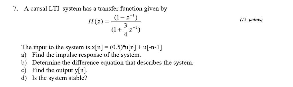 Solved 7. A causal LTI system has a transfer function given | Chegg.com