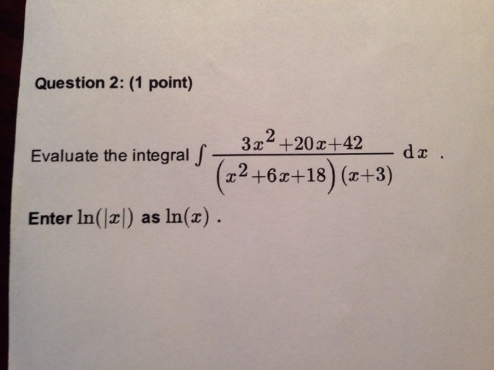 Solved Evaluate the integral integral 3x^2 + 20x + 42/(x^2 + | Chegg.com Solved Evaluate the integral integral 3x^2 + 20x + 42/(x^2 + | Chegg.com