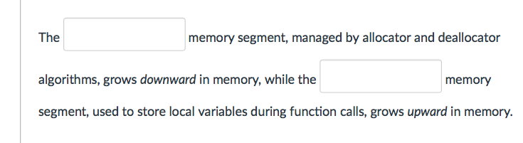 Solved The memory segment, managed by allocator and | Chegg.com