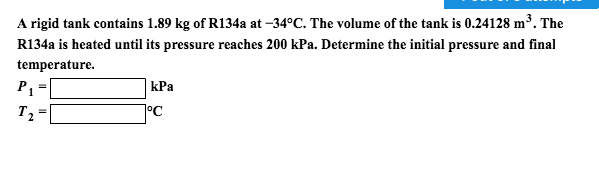 Solved A rigid tank contains 1.89 kg of R134a at -34 degree | Chegg.com