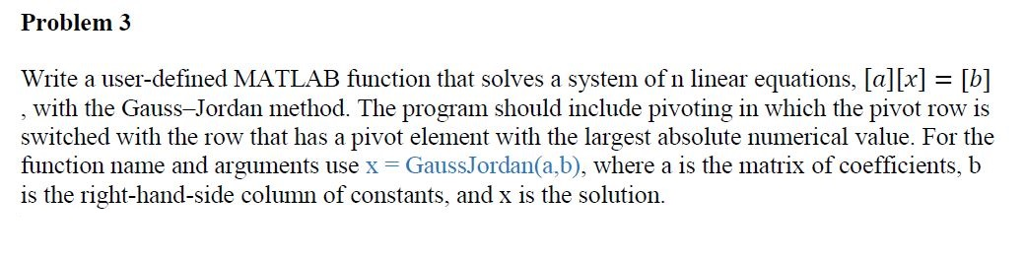 Solved Write a user-defined MATLAB function that solves a | Chegg.com