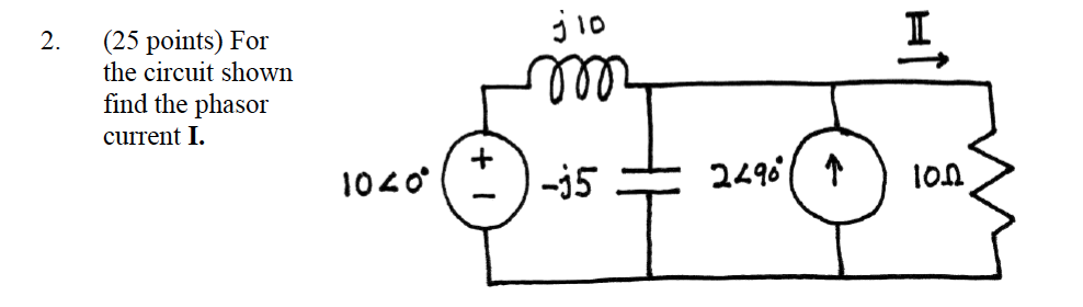 Solved: For The Circuit Shown Find The Phasor Current I. | Chegg.com
