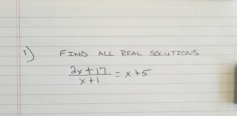Solved Find all real solutions 2x + 17/x+1 = +5 | Chegg.com